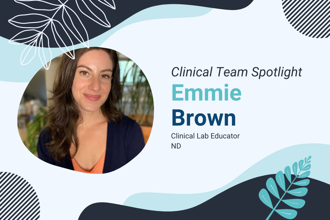 Clinical Team Spotlight: Dr. Emmie Brown, ND